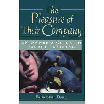 The Pleasure of Their Company: An Owner's Gu...