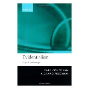【】Evidentialism: Essays in