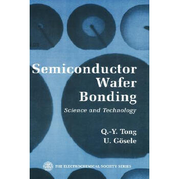 【】Semiconductor Wafer Bonding: Science And