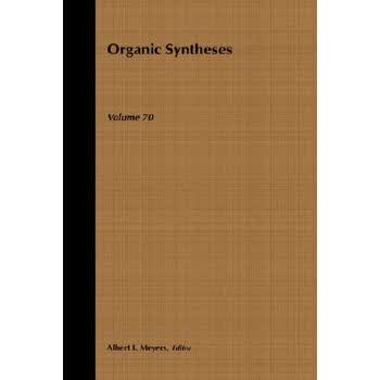 【】Organic Syntheses, Volume 70