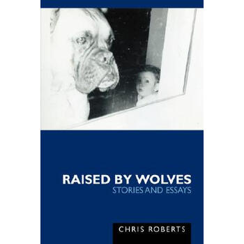 【】Raised by Wolves: Stories and