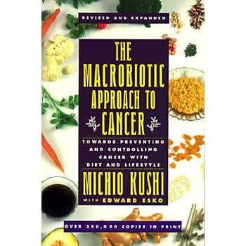 【】Macrobiotic Approach to Cancer