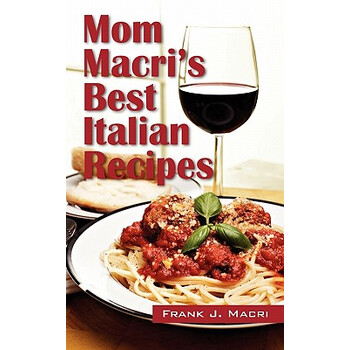 【】Mom Macri's Best Italian Recipes
