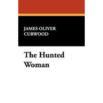 【】The Hunted Woman
