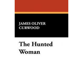 【】The Hunted Woman