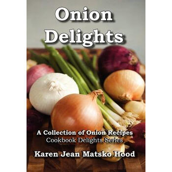 【】Onion Delights Cookbook