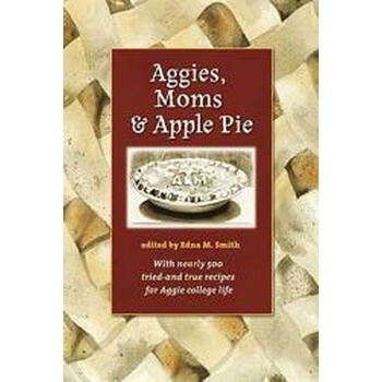 【】Aggies, Moms, and Apple Pie