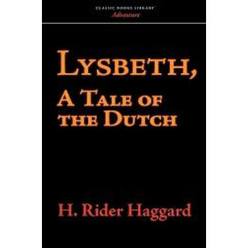 【】Lysbeth, a Tale of the Dutch