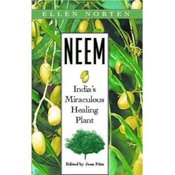 Neem: India's Miraculous Healing Plant