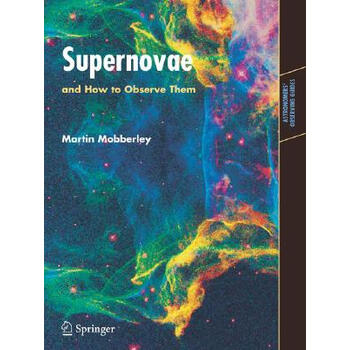 【】Supernovae: And How to Observ