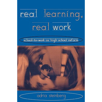 【】Real Learning, Real Work: School-To-Work