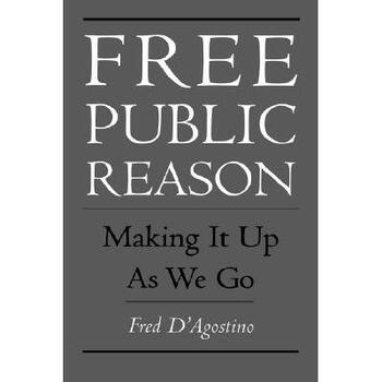 Free Public Reason: Making It Up as We Go