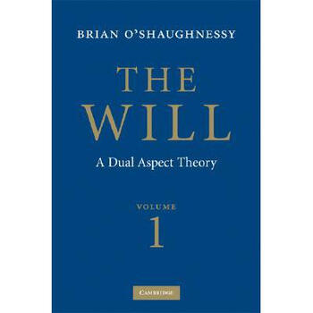 Will: Volume 1, Dual Aspect Theory: - Dual A...