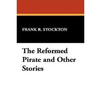【】The Reformed Pirate and Oth