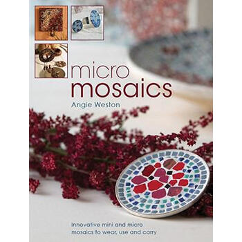 Micro Mosaics: Innovative Mini and Micro Mos...