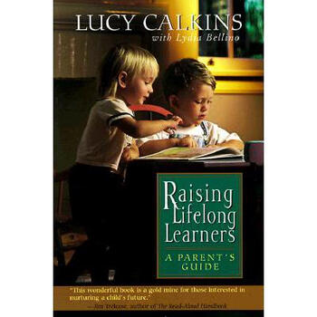 Raising Lifelong Learners: A Parent's Guide