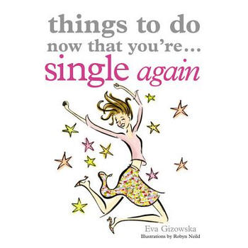 【】Things to Do Now That You're Single