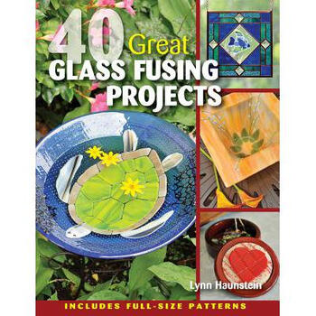 40 Great Glass Fusing Projects [With Pattern...