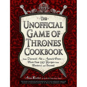 The Unofficial Game of Thrones Cookbook: Fro...