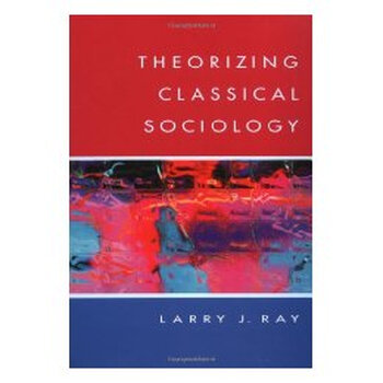 【】Theorizing Classical Sociology