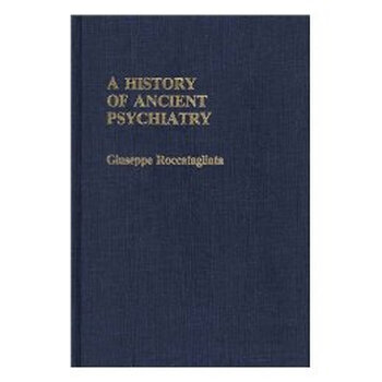 【】A History of Ancient Psychiatry