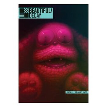 【】Beautiful/Decay: Strange Daze