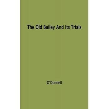 The Old Bailey and Its Trials