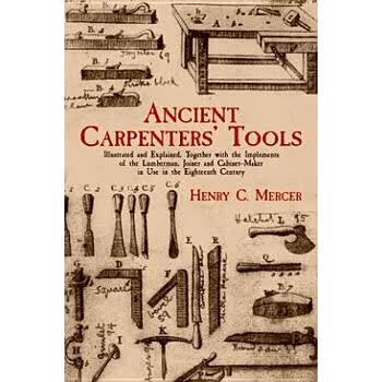 【】Ancient Carpenters' Tools: Illustrated