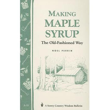 Making Maple Syrup: The Old-Fashioned Way