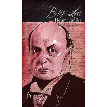 【】Brief Lives: Henry James
