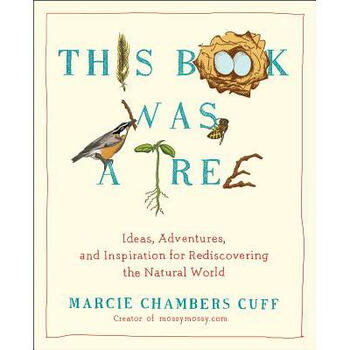 This Book Was a Tree: Ideas, Adventures, and...