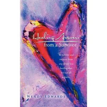 Healing Answers from a Survivor: To Survive ...