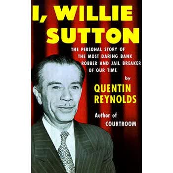 【】I, Willie Sutton