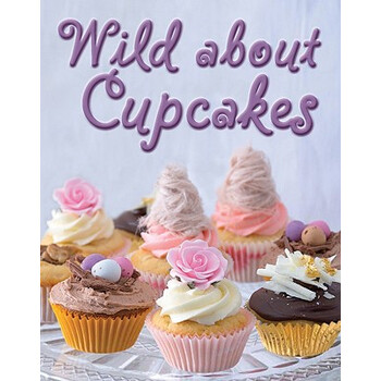 【】Wild about Cupcakes: Over 130
