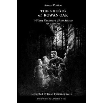 【】The Ghosts of Rowan Oak: School