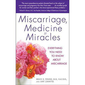 Miscarriage, Medicine & Miracles: Everything...