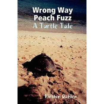 【】Wrong Way Peach Fuzz: A Turt