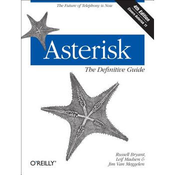 【】Asterisk: The Definitive Guide