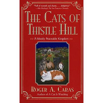 The Cats of Thistle Hill: A Mostly Peaceable...