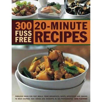 【】300 Fuss Free 20-Minute Recipes: