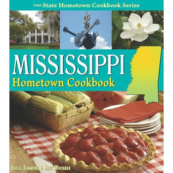 【】Mississippi Hometown Cookbook