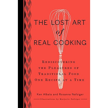 【】The Lost Art of Real Cooking: