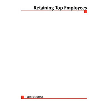 【】Retaining Top Employees