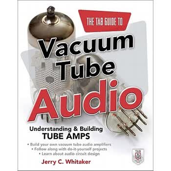 【】The Tab Guide to Vacuum Tube Audio: