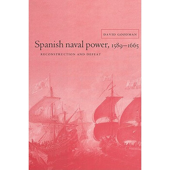 【】Spanish Naval Power, 1589 1665: