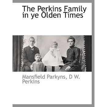 【】The Perkins Family in Ye Olden