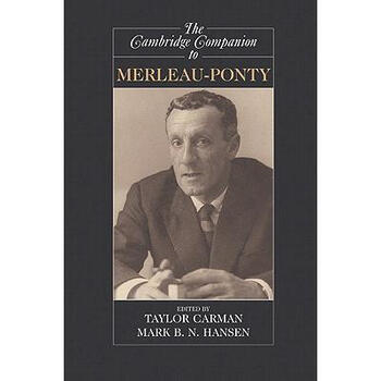 Cambridge Companion to Merleau-Ponty: - The ...