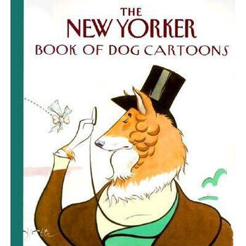 The New Yorker Book of Dog Cartoons