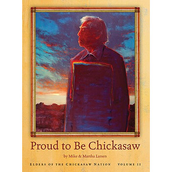 【】Proud to Be Chickasaw