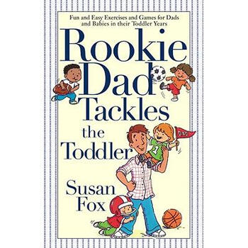Rookie Dad Tackles the Toddler